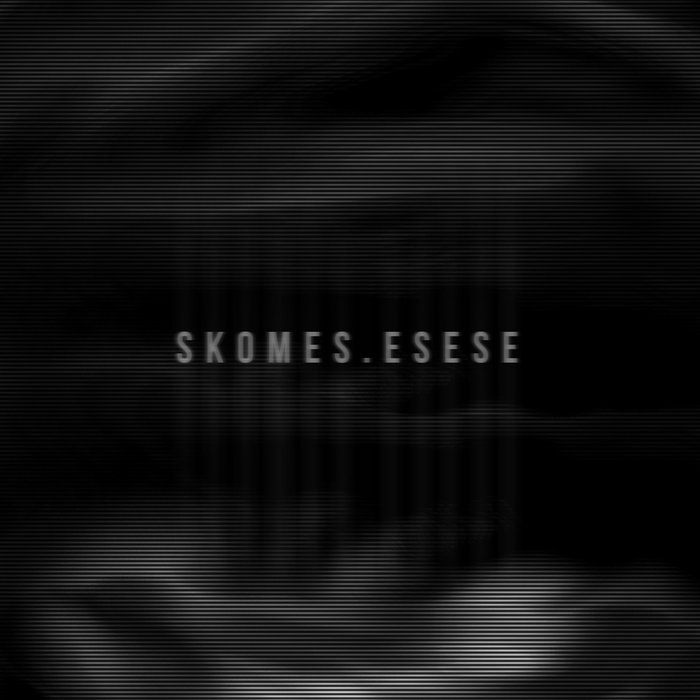 SKOMES.ESESE | SKOMES.ESESE | Skomes