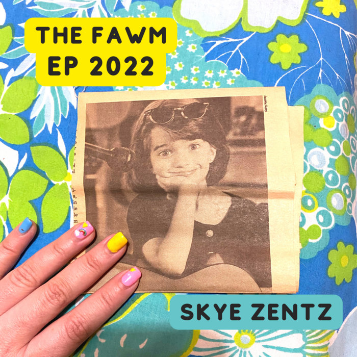 The FAWM EP 2022 | Skye Zentz