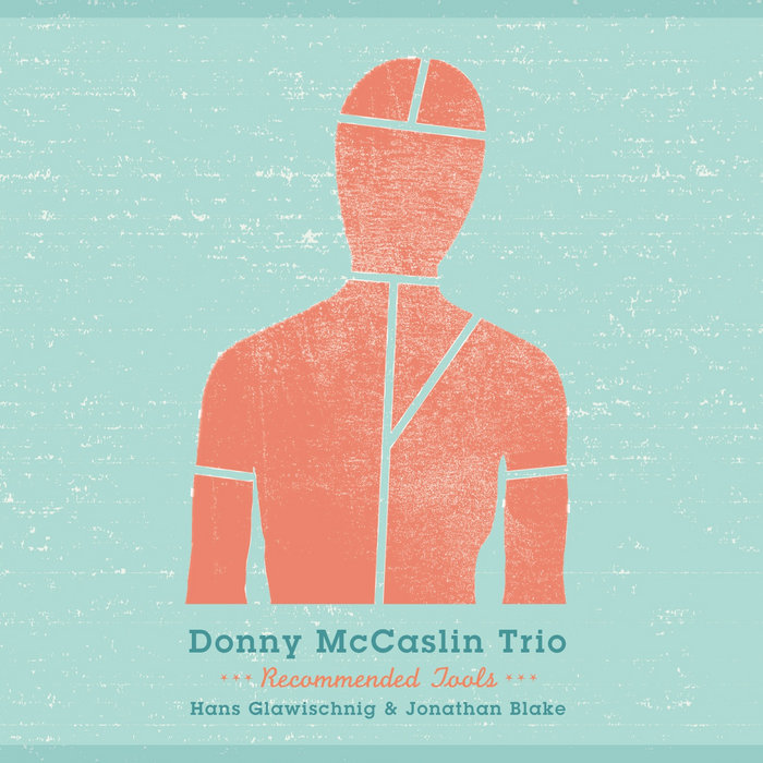 Recommended Tools | Donny McCaslin