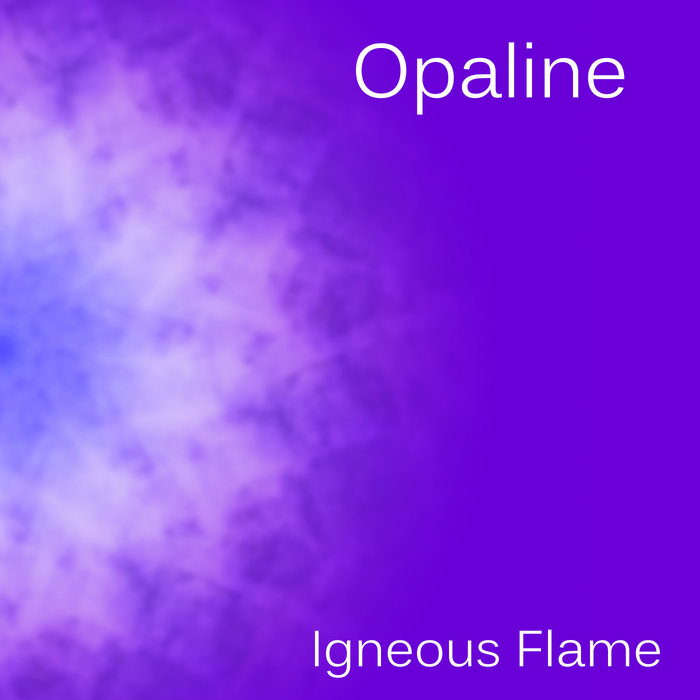 Opaline | Igneous Flame