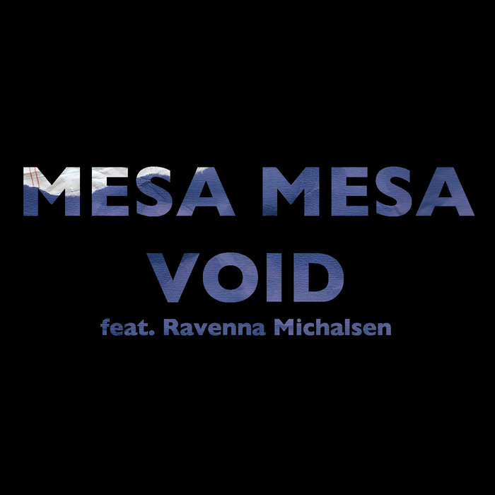Mesa Mesa \\\ Void (Single) | Benny Loco