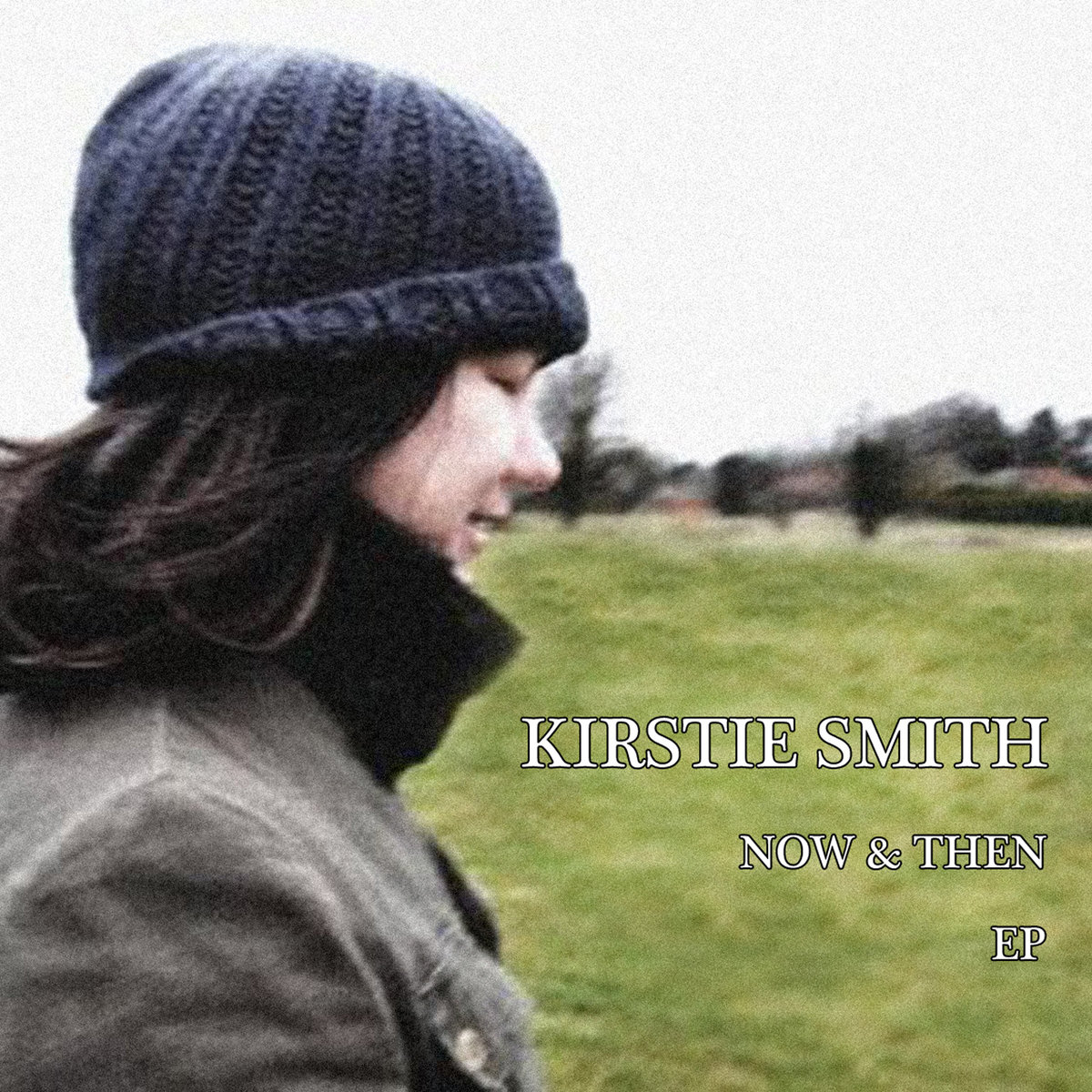 Now and Then EP | Kirstie Smith