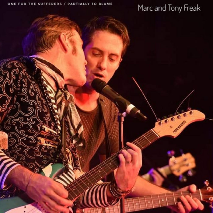 One for the Sufferers / Partially to Blame | Marc and Tony Freak | Marc ...