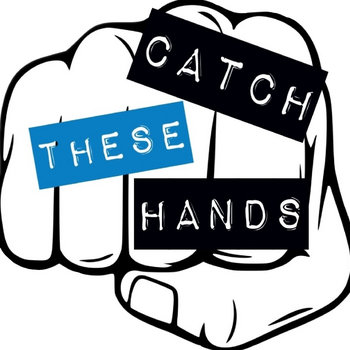 Music | Catch These Hands