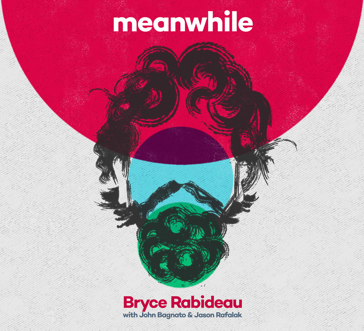 Meanwhile | Bryce Rabideau