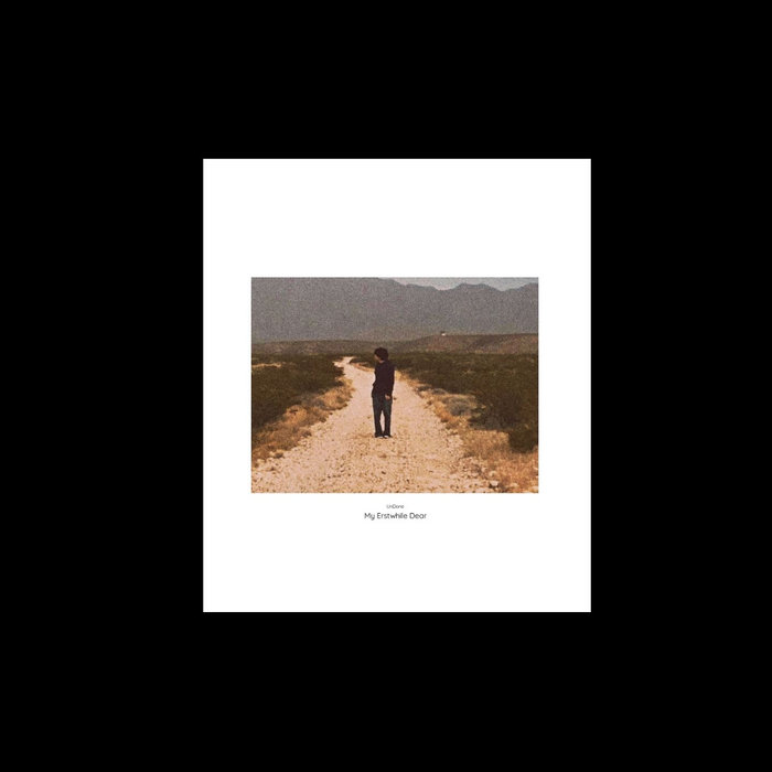 My Erstwhile Dear | UnDone