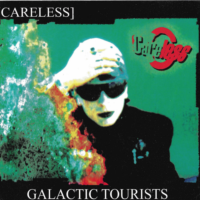 GALACTIC TOURISTS | CARELESS