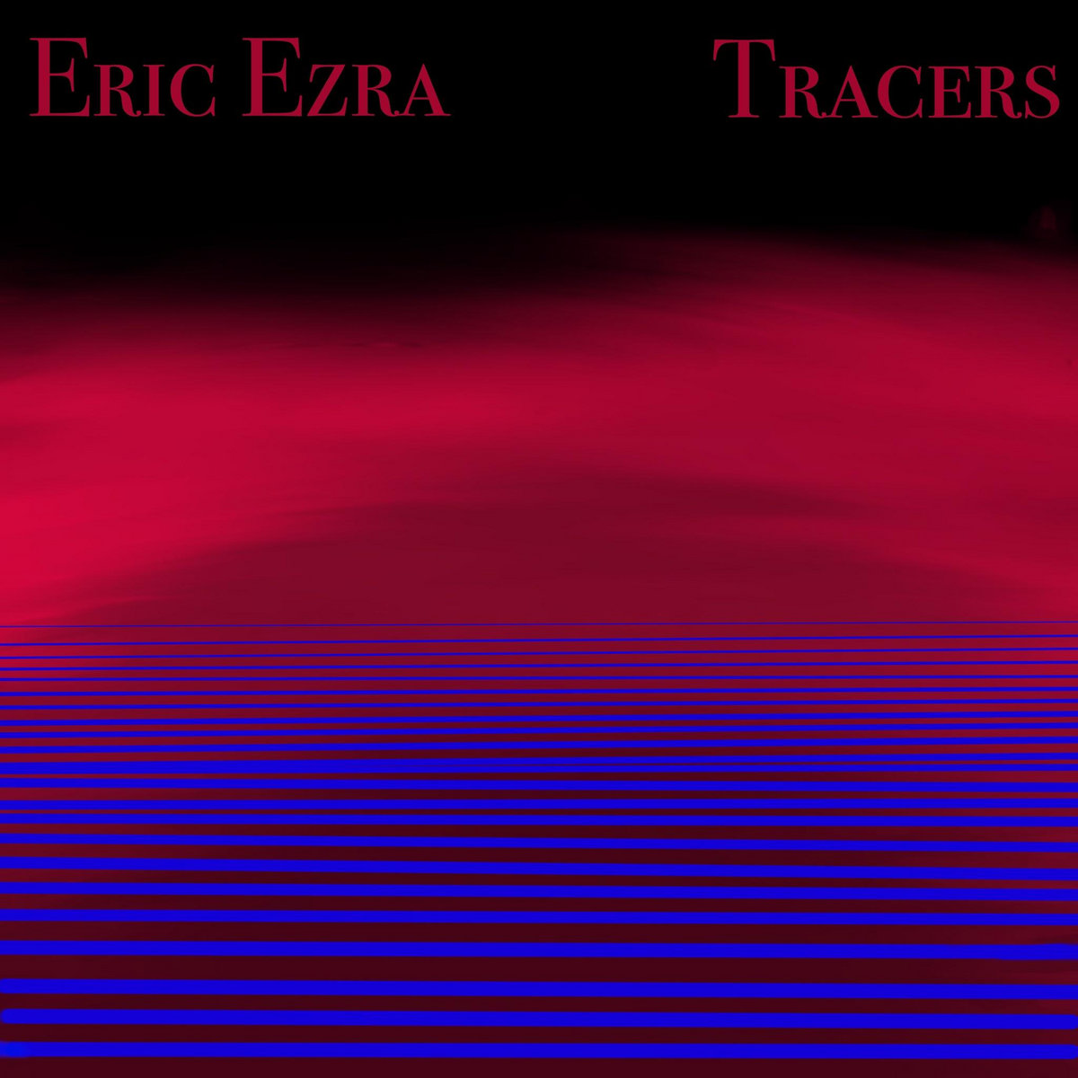 Tracers | Eric Ezra