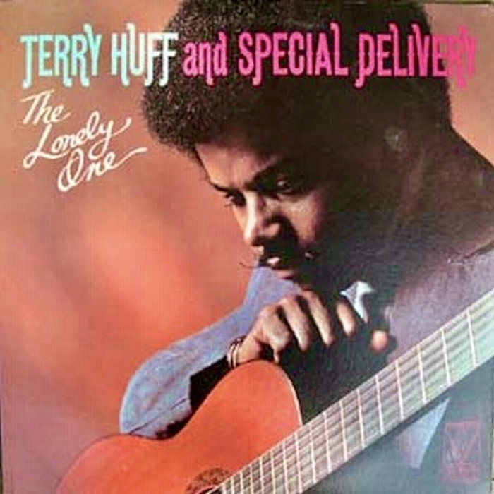 The Lonely One | Terry Huff and Special Delivery | Terry Huff