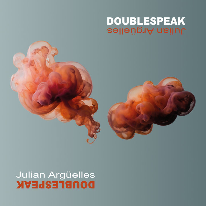 Doublespeak | Julian Argüelles