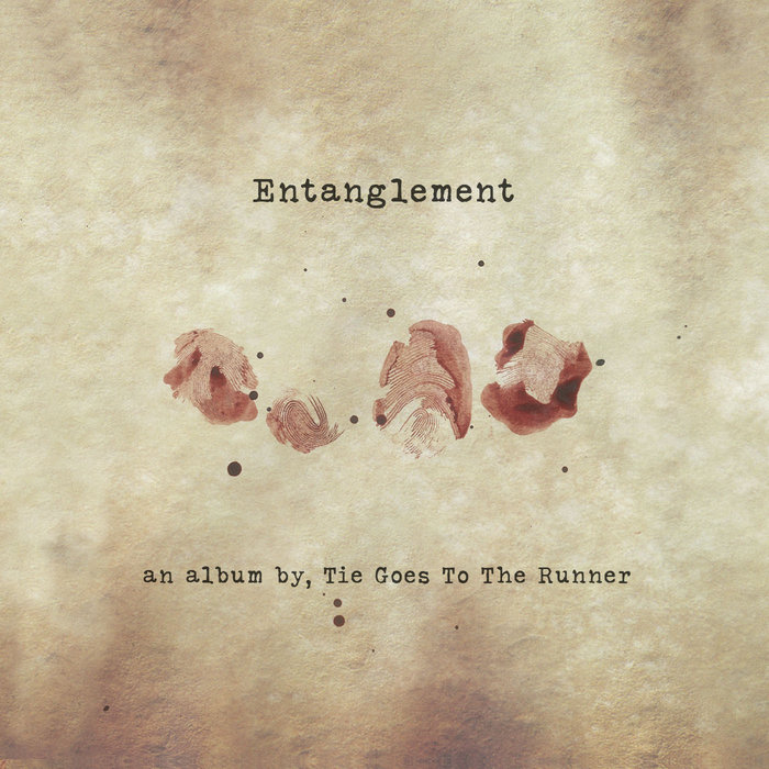 Entanglement | Tie Goes To The Runner
