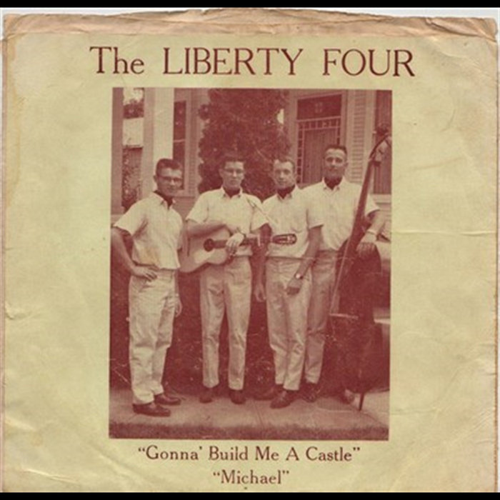 Gonna Build Me A Castle Michael | The Liberty Four