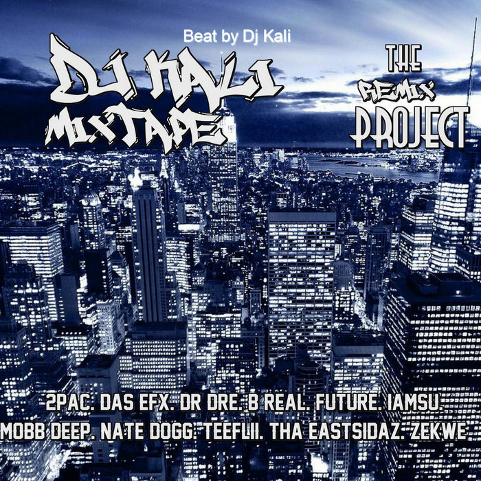 Dj Kali The Remix Project | Dj Kali