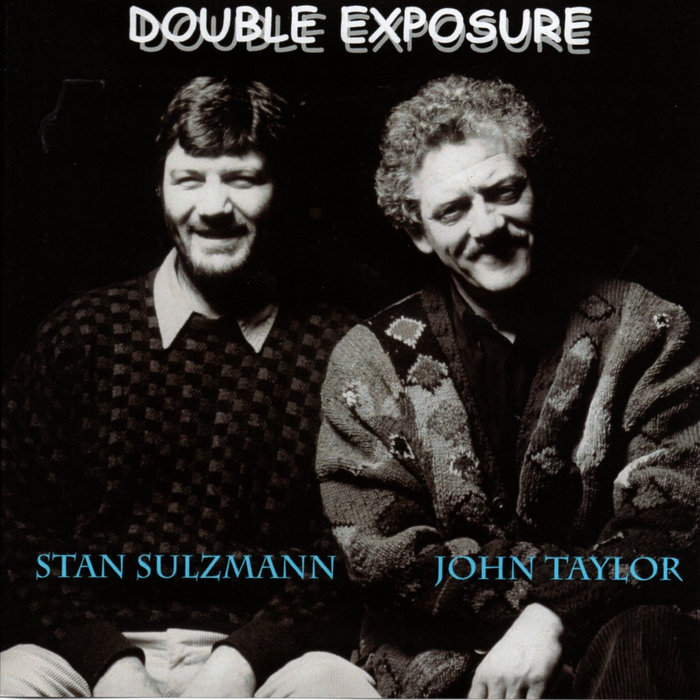 Double Exposure | John Taylor & Stan Sulzmann | Jazz In Britain