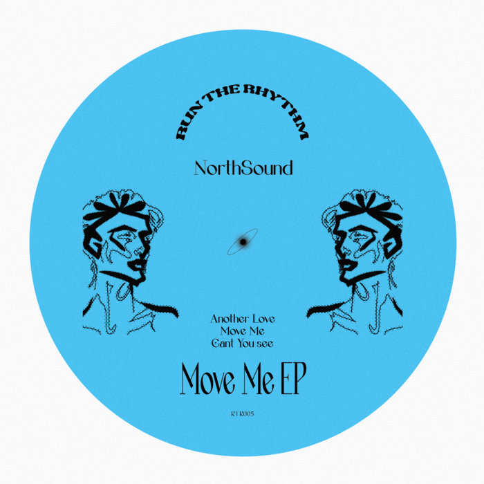 NorthSound - Move Me EP | RUN THE RHYTHM