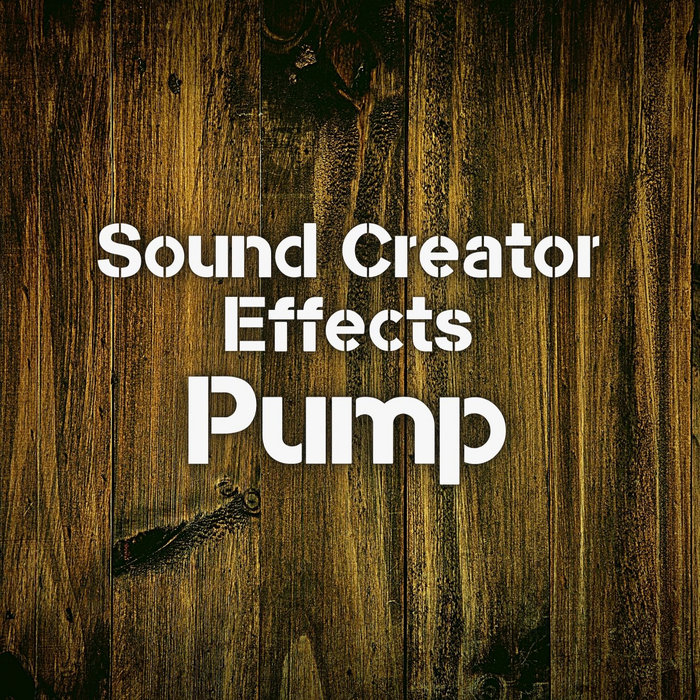 Pump | Sound Creator (Royalty-Free Effects)