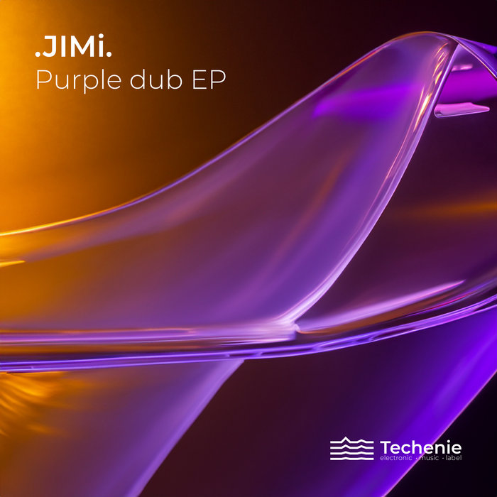 Purple Dub EP | .JIMi. | Techenie