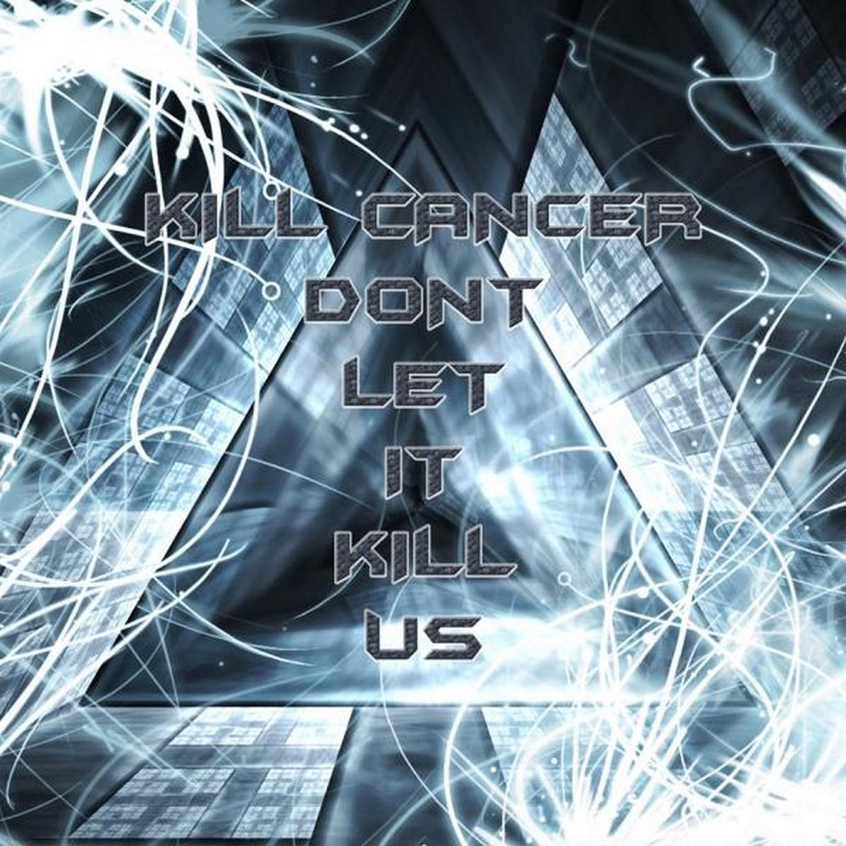 Kill Cancer Don't Let It Kill Us | 1369records | Project Overdose