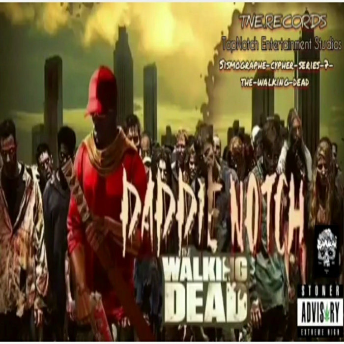 DADDIE NOTCH WALKING DEAD ( Prod by Sismo Graphe ). | Daddie Notch ...