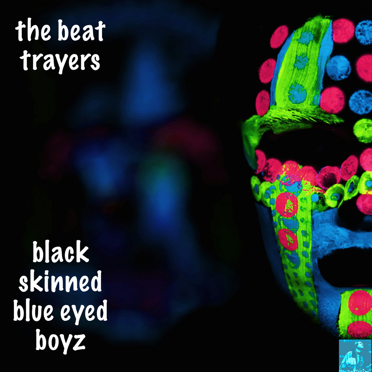 Black Skinned Blue Eyed Boys | The Beat-Trayers | Miggedy Entertainment