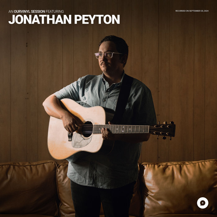 Jonathan Peyton | OurVinyl Sessions | Jonathan Peyton, OurVinyl | OurVinyl