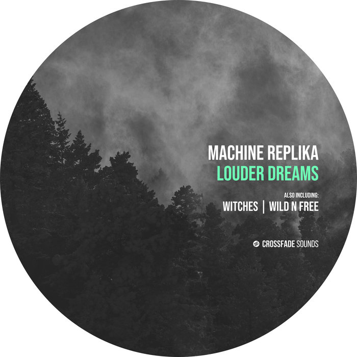 Louder Dreams | Machine Replika | Crossfade Sounds