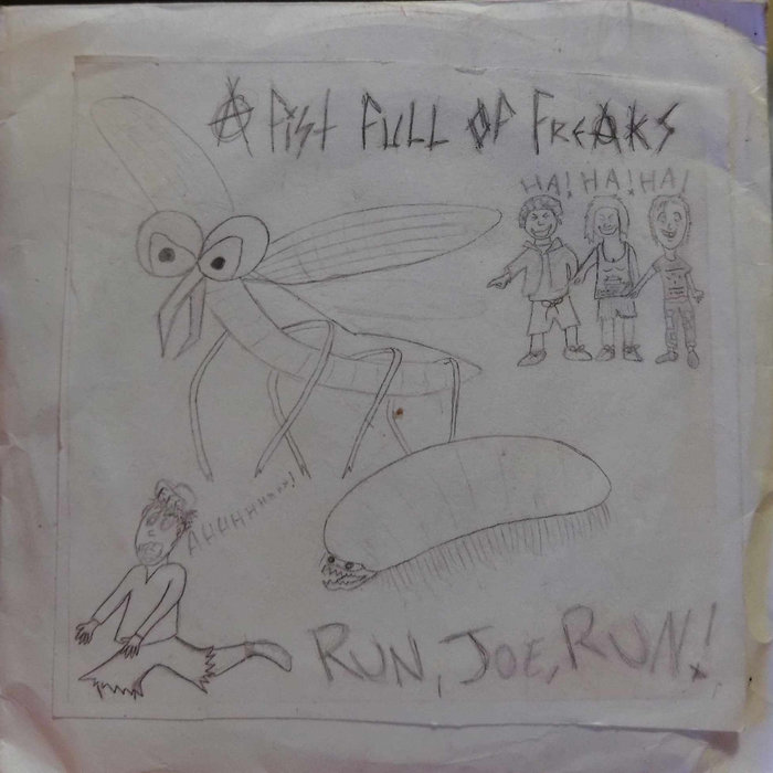 Run, Joe, Run! | A Fist Full of Freaks