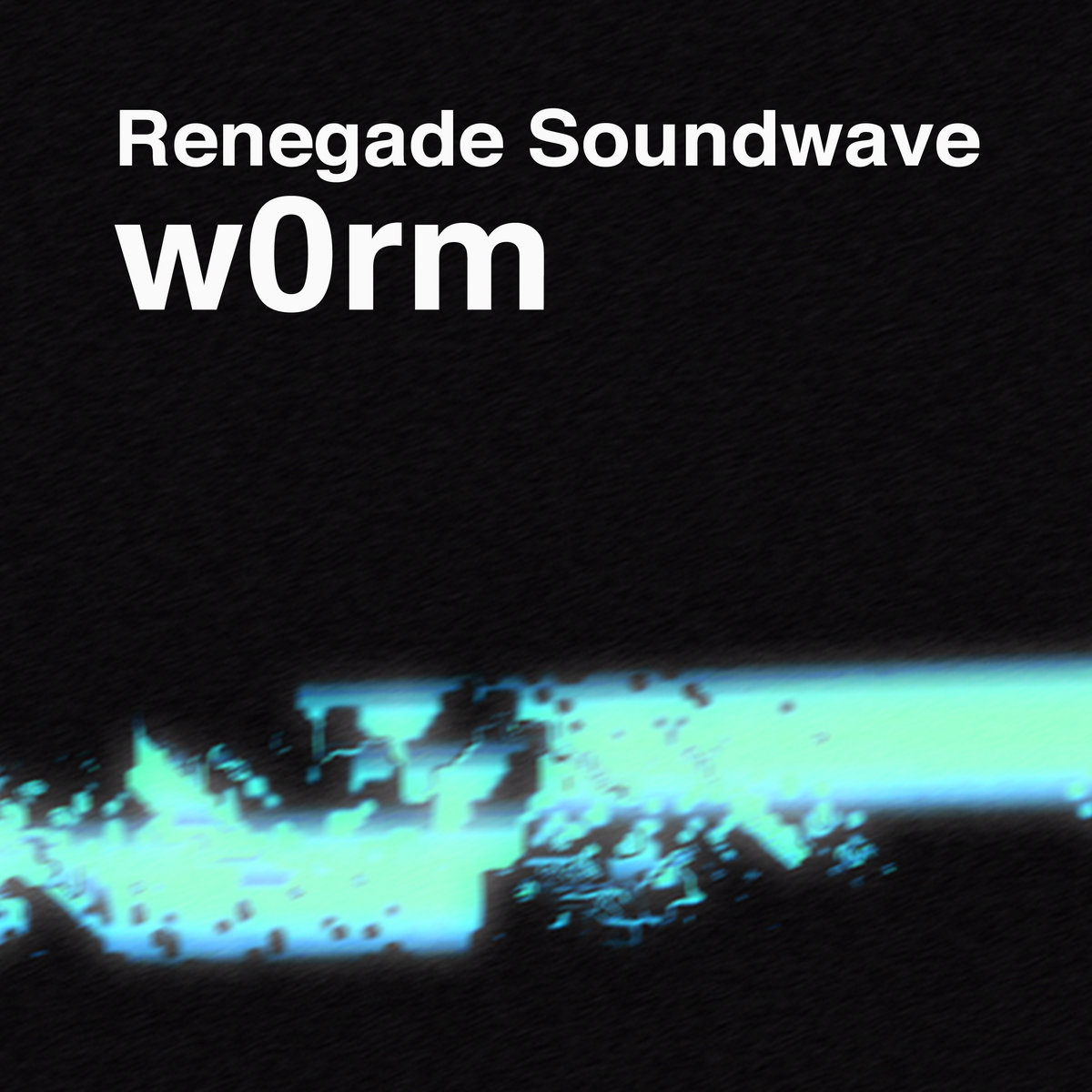 Renegade Soundwave | w0rm