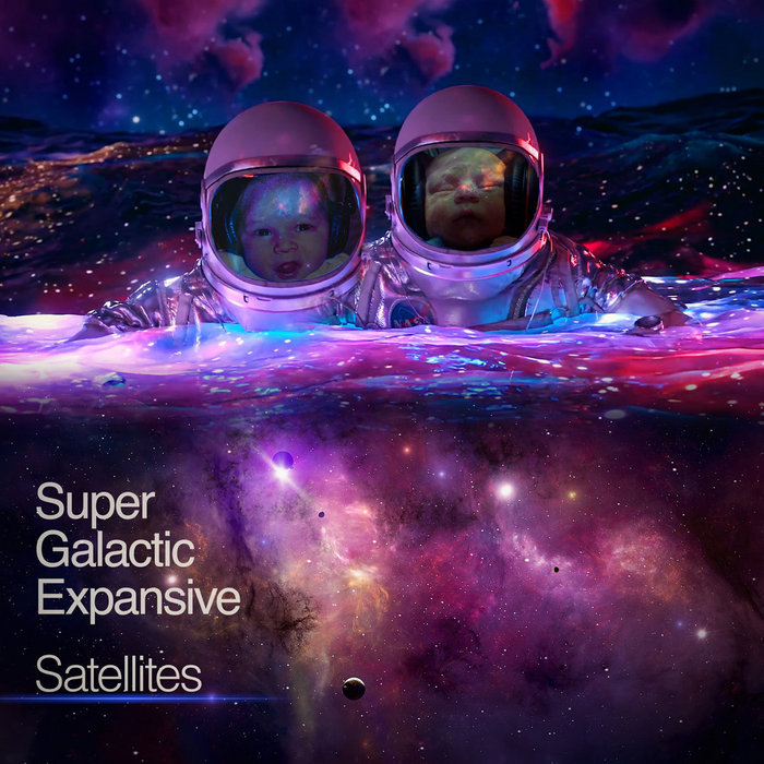 Satellites | Super Galactic Expansive | KiloWatts