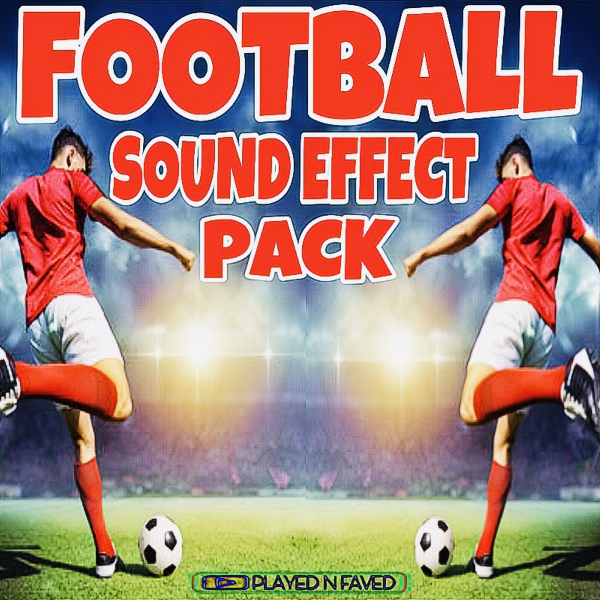 Football Sound Effect Sample Pack | Played N Faved