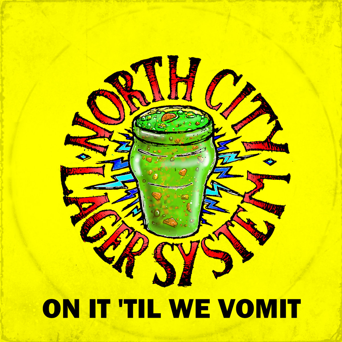 On It 'Til We Vomit | North City Lager System