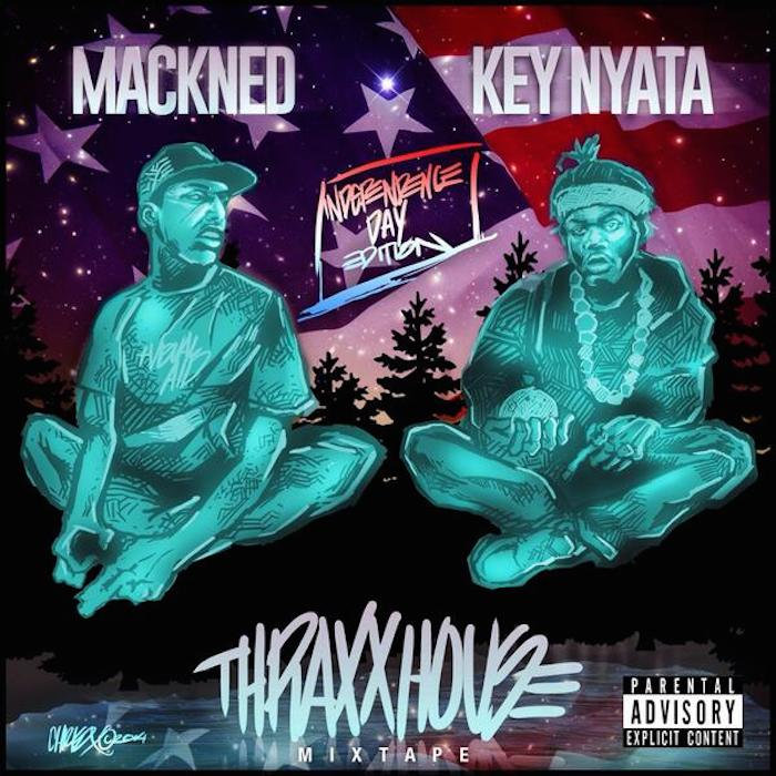 THRAXXHOUSE MIXTAPE: INDEPENDENCE DAY EDITION | MACKNED & KEY NYATA ...