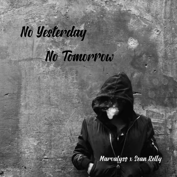 No Yesterday No Tomorrow | Marvalyss