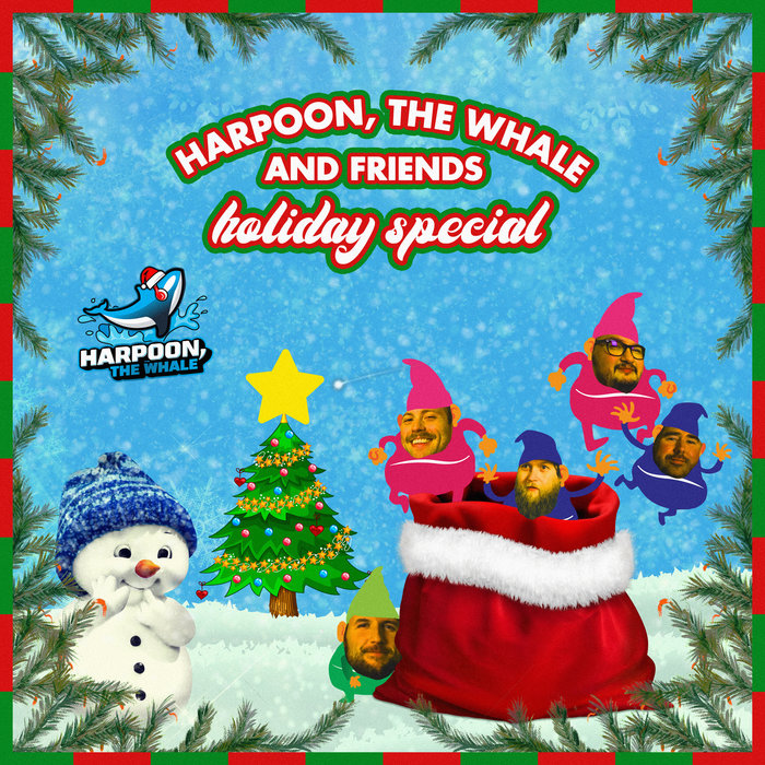 Harpoon, the Whale and Friends Holiday Special | Bummer-Man Studios