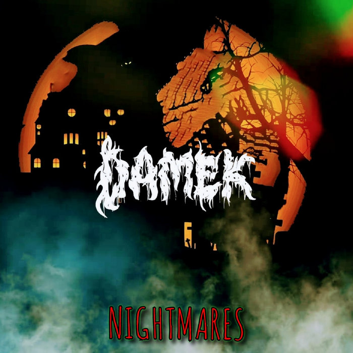 💀🎃 NIGHTMARES 🎃💀 | DAMEK