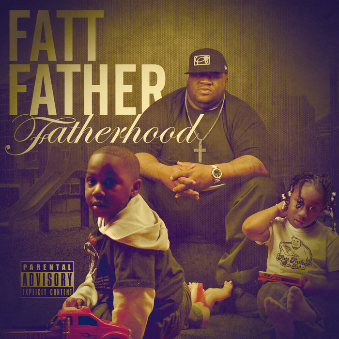 Fatherhood | FATT FATHER