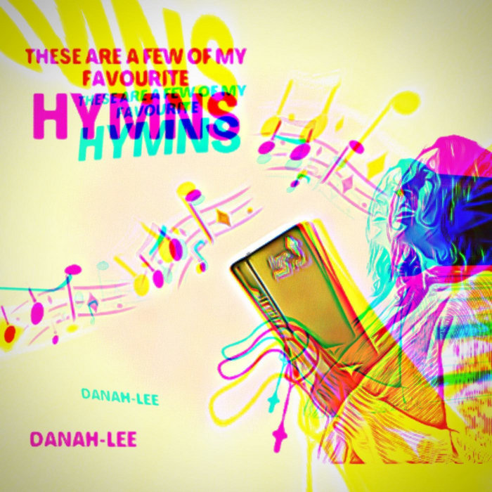 These Are a Few of My Favourite Hymns (Album) | Danah-Lee