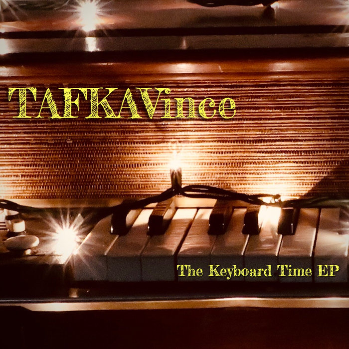 The Keyboard Time EP | TAFKAVince | The Artist Formally Known as Vince Band