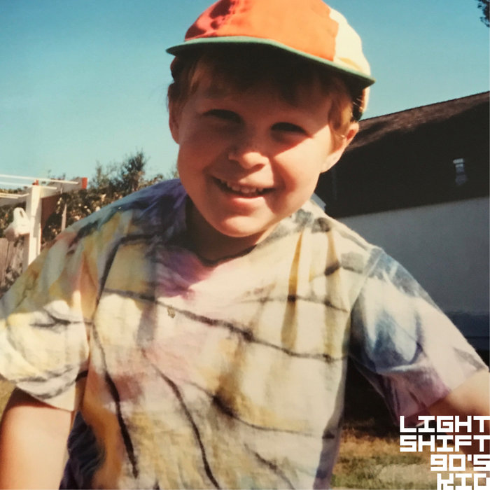 90's Kid - Single | Light Shift