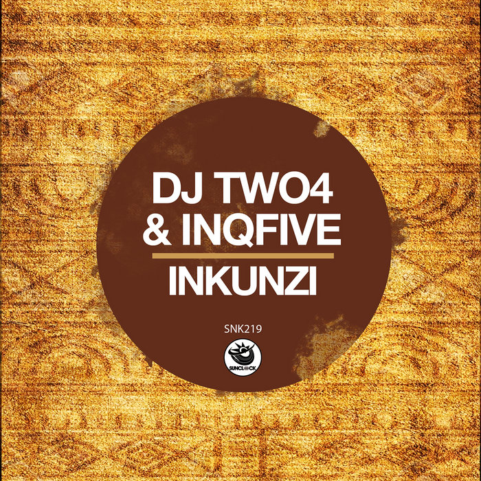 Inkunzi | DJ Two4 & InQfive | Sunclock