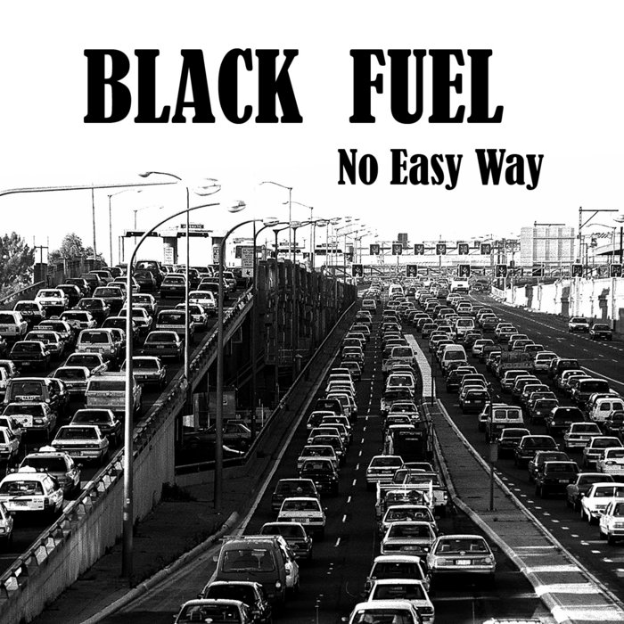 No Easy way | Black Fuel
