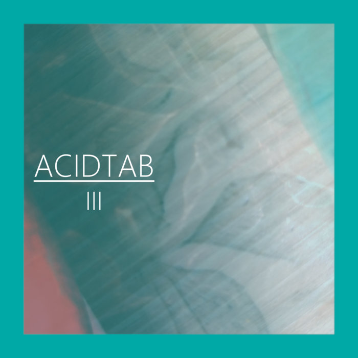 ACIDTAB III | ACIDTAB | Ted Boles