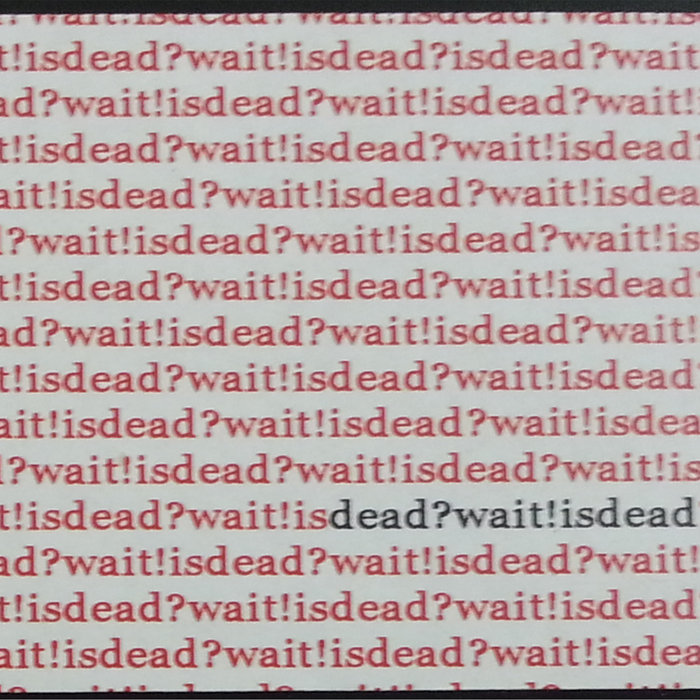 Dead?Wait! is Dead | Dead?Wait! | Alessio Summerfield