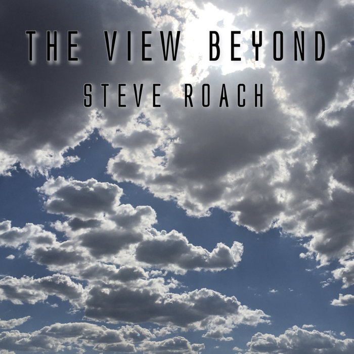 The View Beyond 74 min | Steve Roach Exclusive