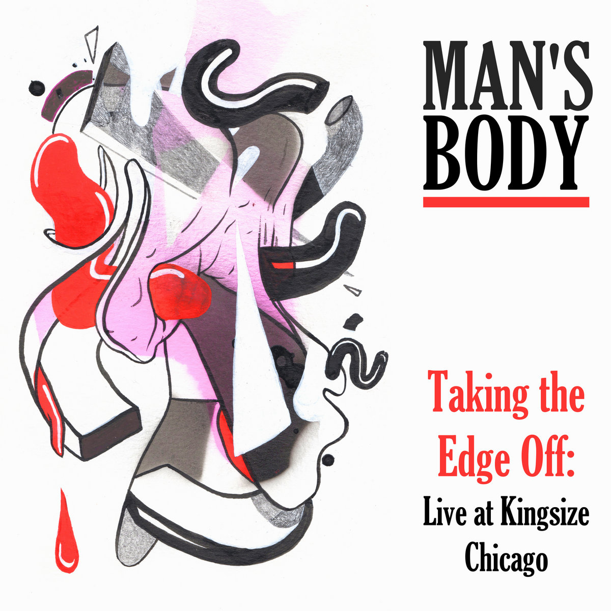 Taking the Edge Off: Live at Kingsize Chicago | Man's Body