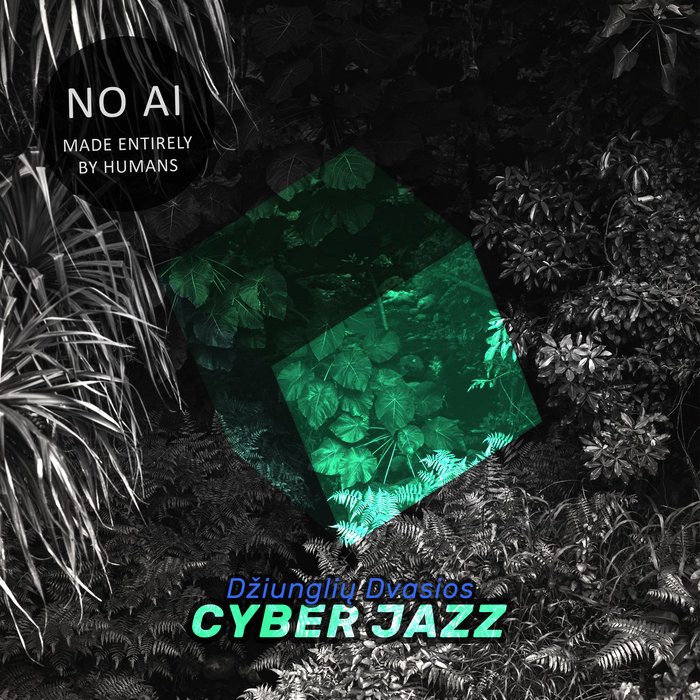 Cyber Jazz | Džiunglių Dvasios | Giriu Dvasios