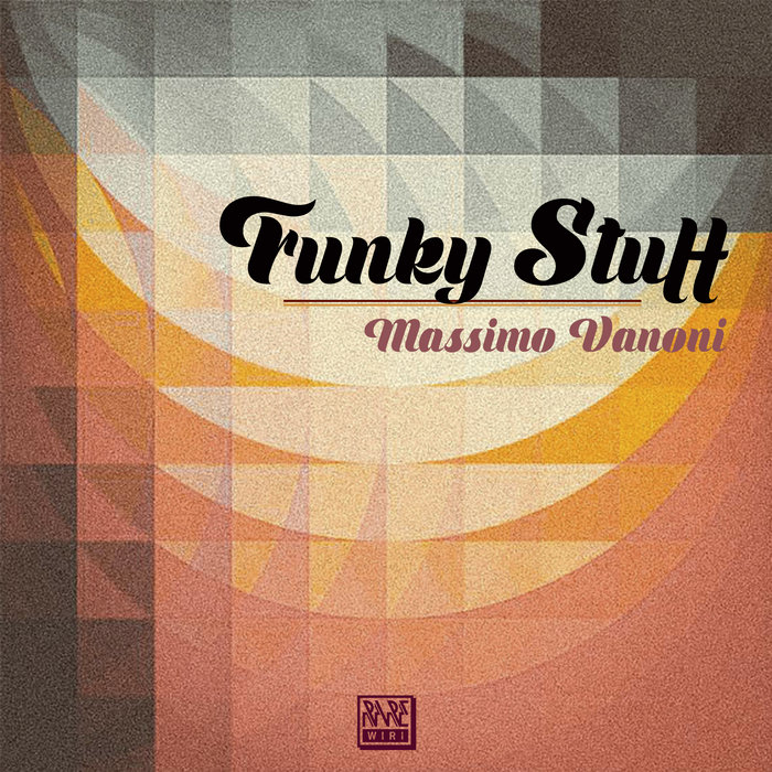 Funky Stuff | Massimo Vanoni | Rare Wiri Records