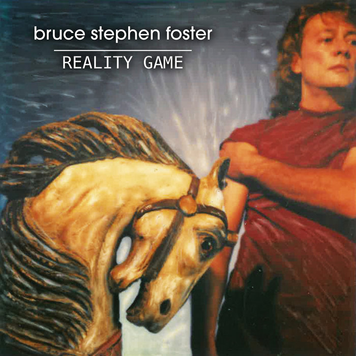 Reality Game | Bruce Stephen Foster