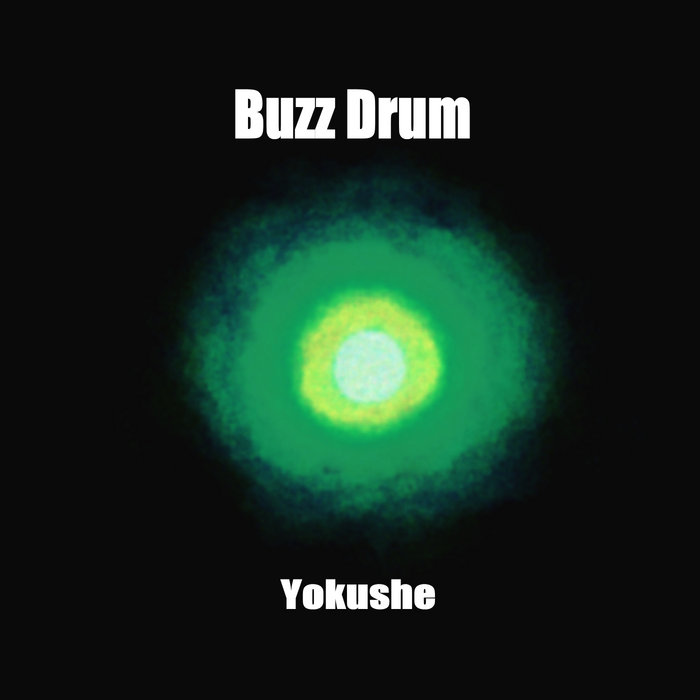 Buzz Drum(Original Mix) | Yokushe