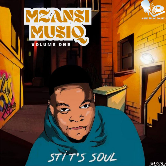 Mzansi MusiQ Vol.1 | STI T's Soul | Music Speaks Sounds